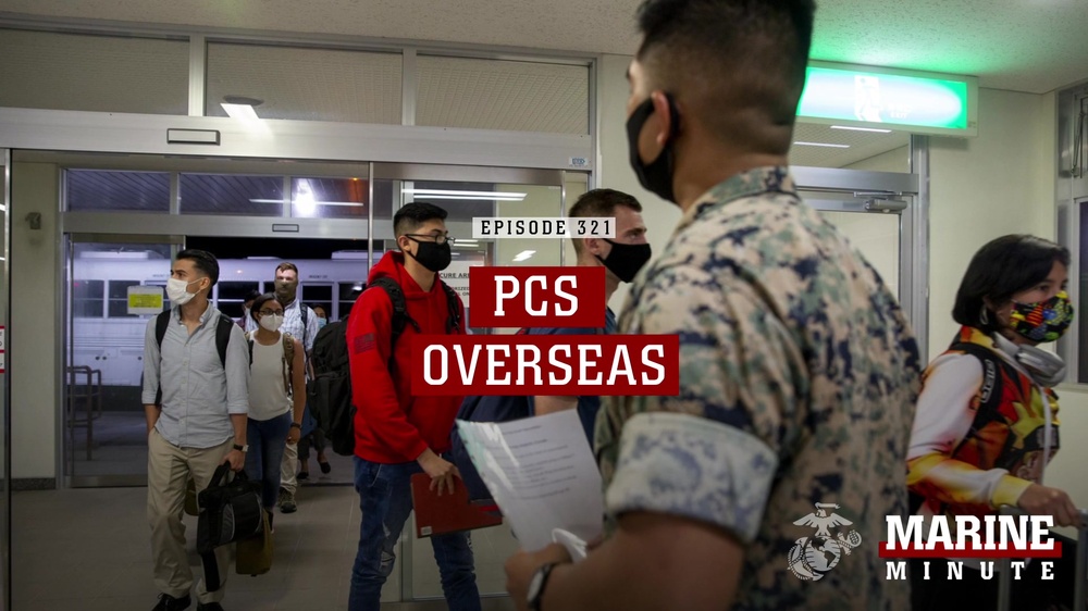 DVIDS - Video - Marine Minute: PCS Overseas