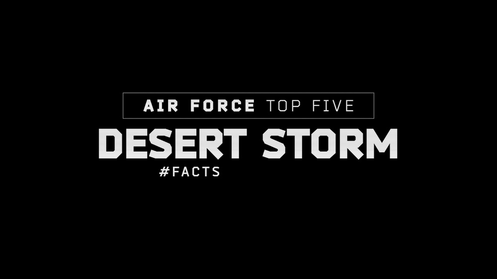 DVIDS - Video - Desert Storm 30th - Air Force Top Five Desert Storm Facts