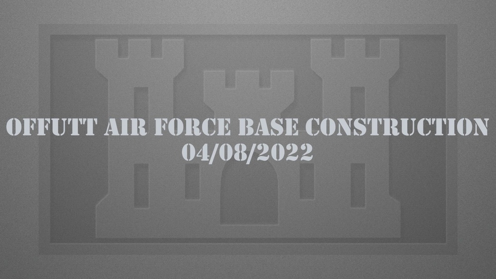 DVIDS - Video - Offutt AFB Construction