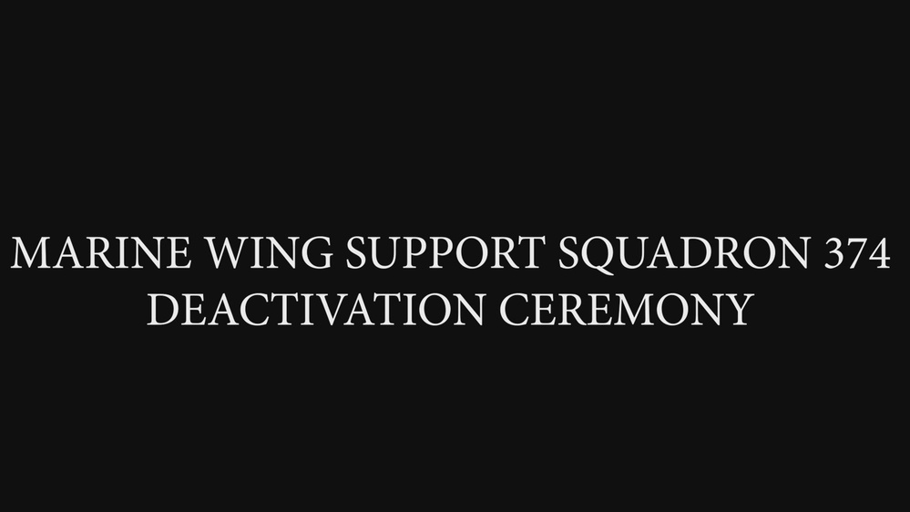 DVIDS - Video - Marine Wing Support Squadron 374 Deactivation Ceremony