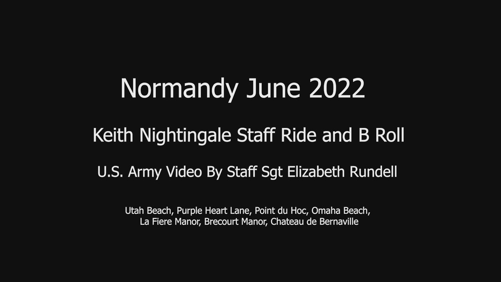 DVIDS - Video - Keith Nightingale Staff Ride and Normandy B-Roll 2022