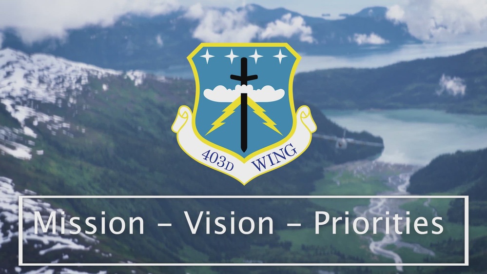 DVIDS - Video - 403rd Wing Mission, Vision, Priorities 2022