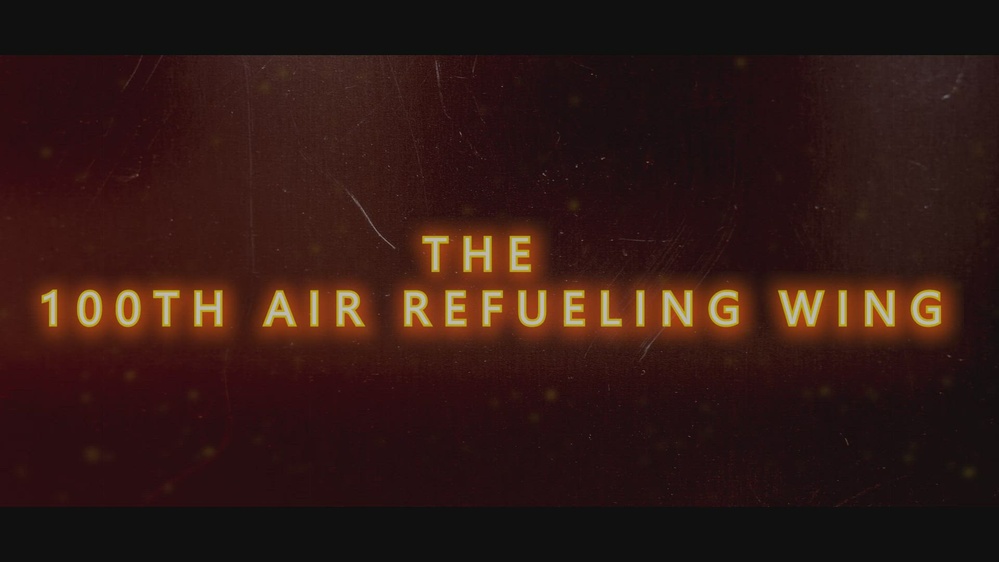 DVIDS - Video - The 100th Air Refueling Wing Mission