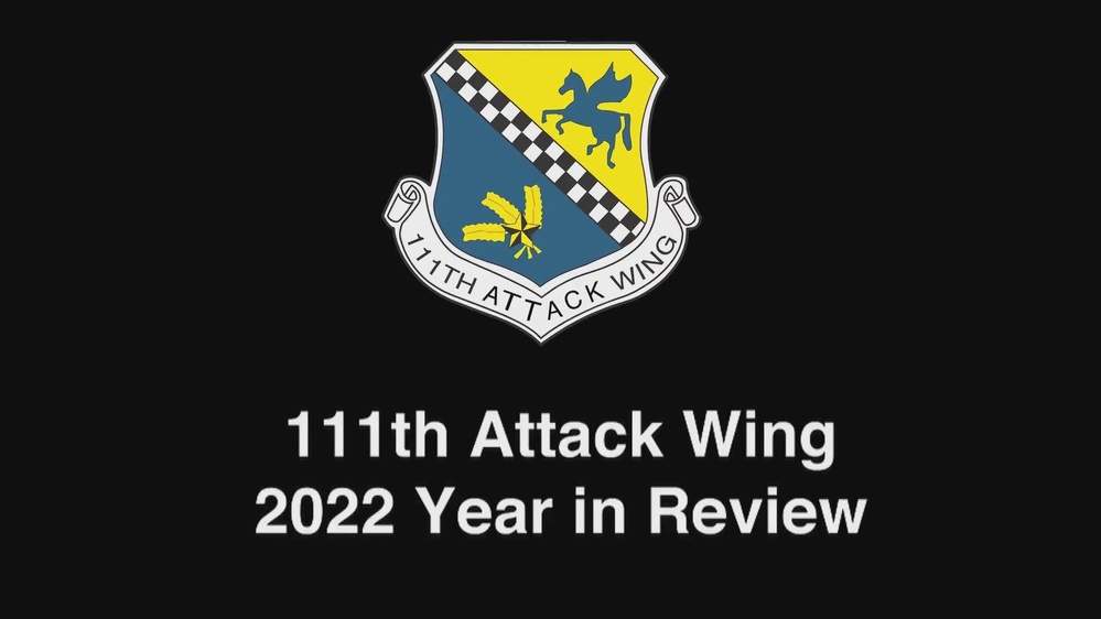 DVIDS - Video - 111th Attack Wing 2022 Year in Review