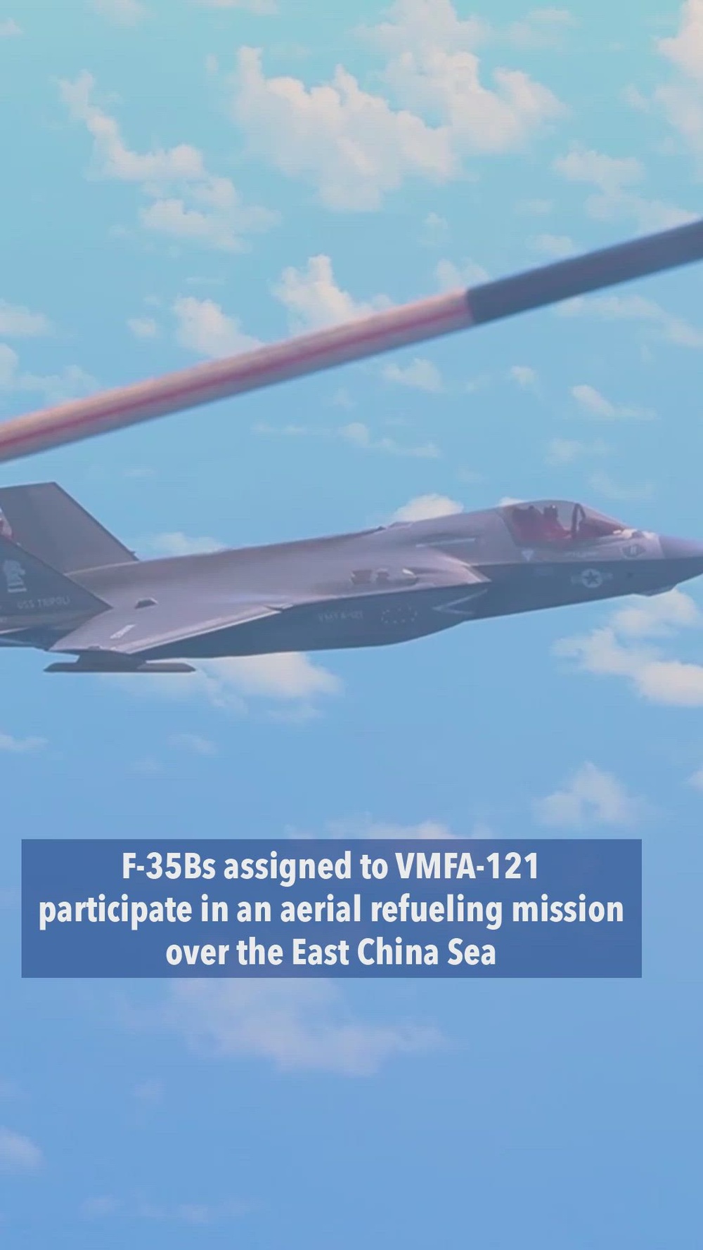 DVIDS - Video - F-35B VMFA-121 refueling mission over the East China Sea