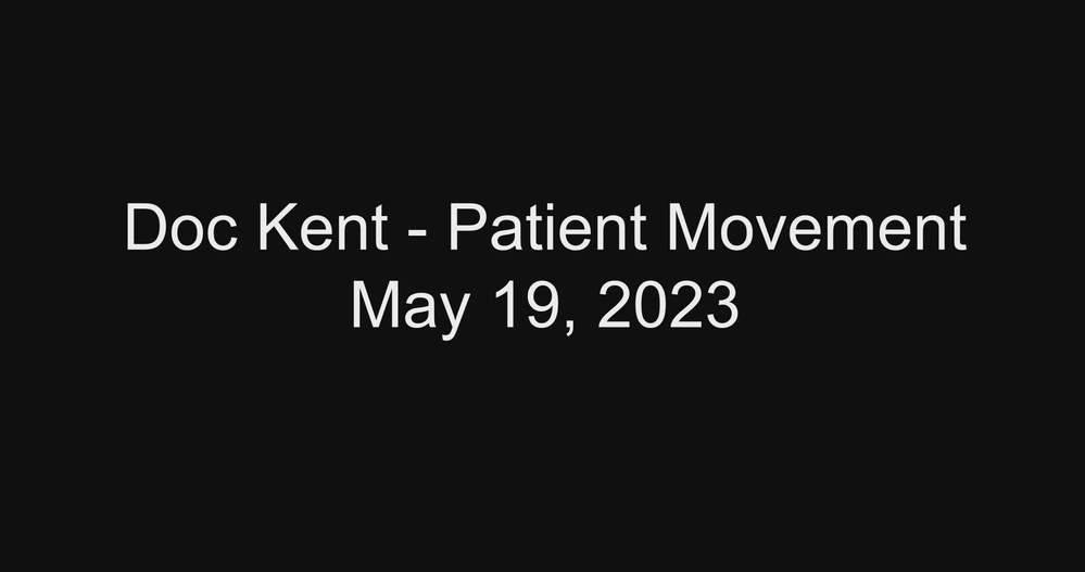 DVIDS - Video - Doc Kent - Patient Movement Reel