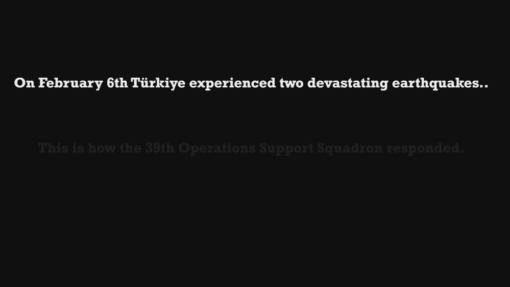 DVIDS - Video - TurkiyeHADR - 39th Operations Support Squadron ...