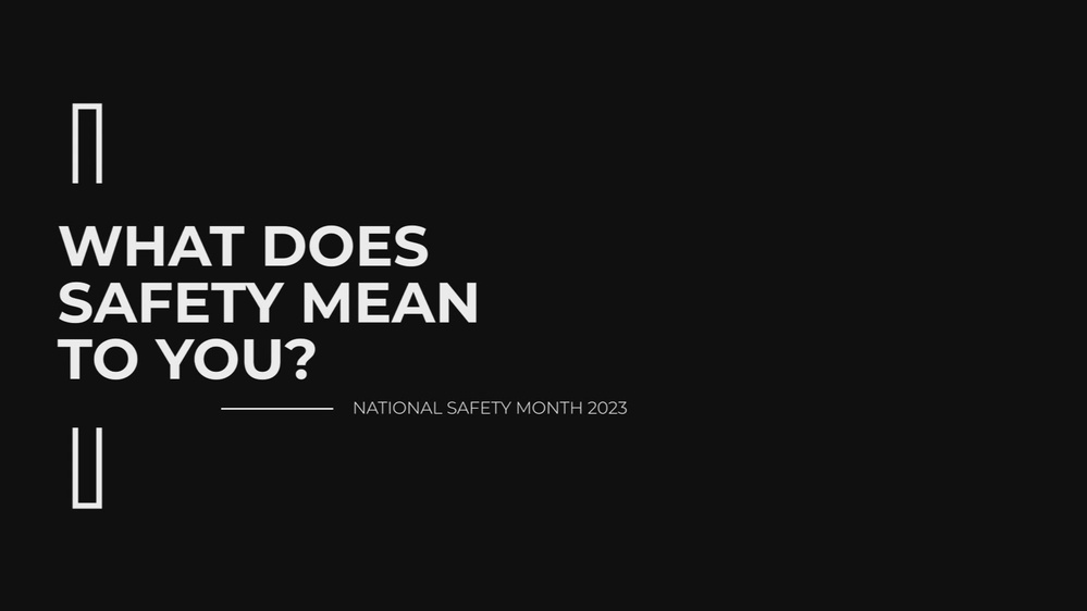 DVIDS - Video - What does Safety mean to you?