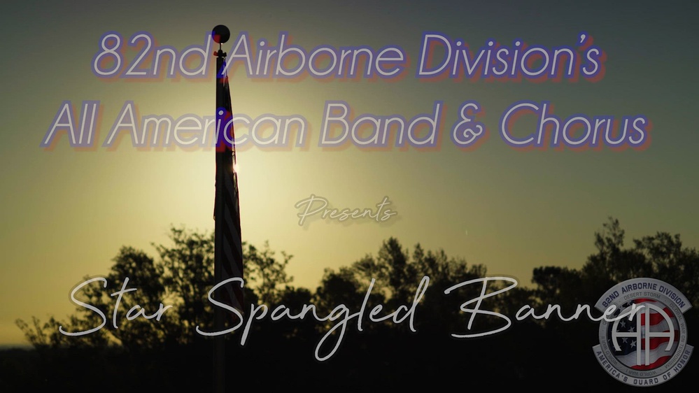 DVIDS - Video - The Star Spangled Banner by the 82nd Airborne Division ...