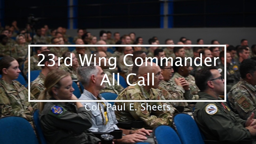 DVIDS - Video - 23rd Wing commander conducts first all call