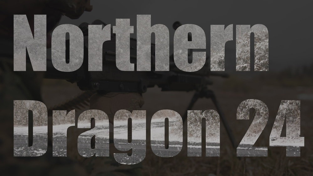 DVIDS - Video - Northern Dragon 24