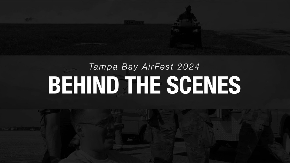 DVIDS - Video - Tampa Bay AirFest 2024: Behind The Scenes