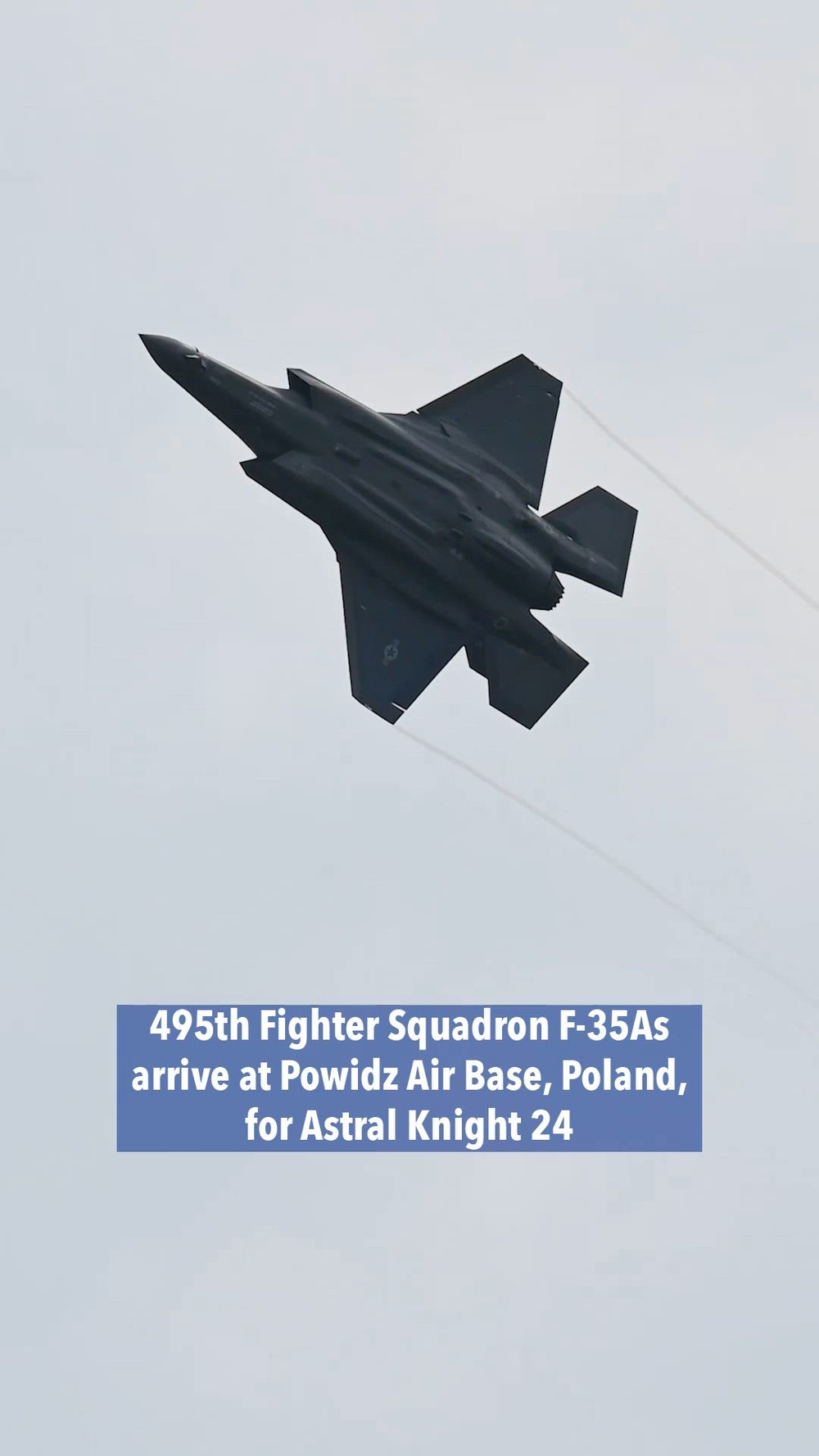 DVIDS - Video - 495th Fighter Squadron F-35s arrive for Exercise Astral ...