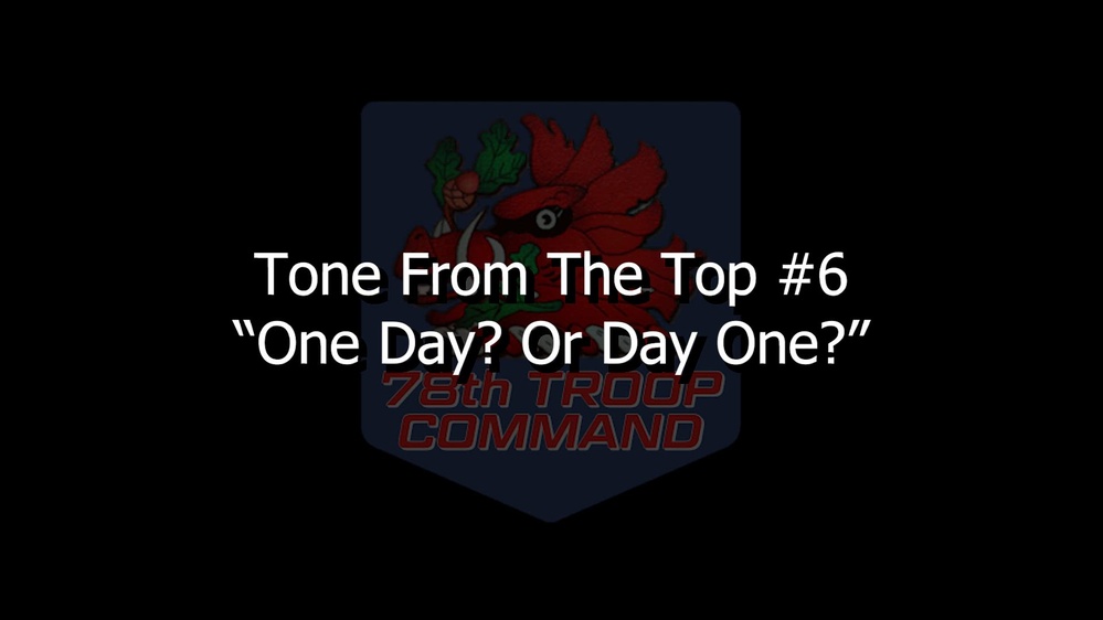 DVIDS - Video - Tone from the Top - One Day? Or Day One?