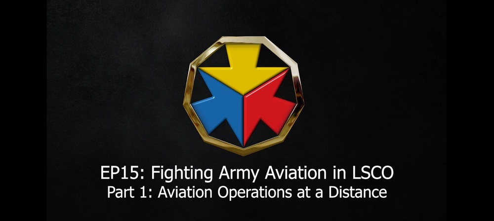 DVIDS - Video - TAC Talks EP15: Fighting Army Aviation In LSCO (Pt1 ...