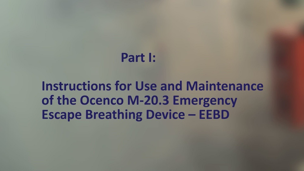 DVIDS - Video - M-20.3 Emergency Escape Breathing Device (EEBD) Training